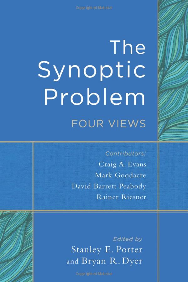 Tabor Bookshelf: The Synoptic Problem: Four Views – TaborBlog